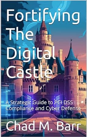 Fortifying the Digital Castle - Chad M. Barr